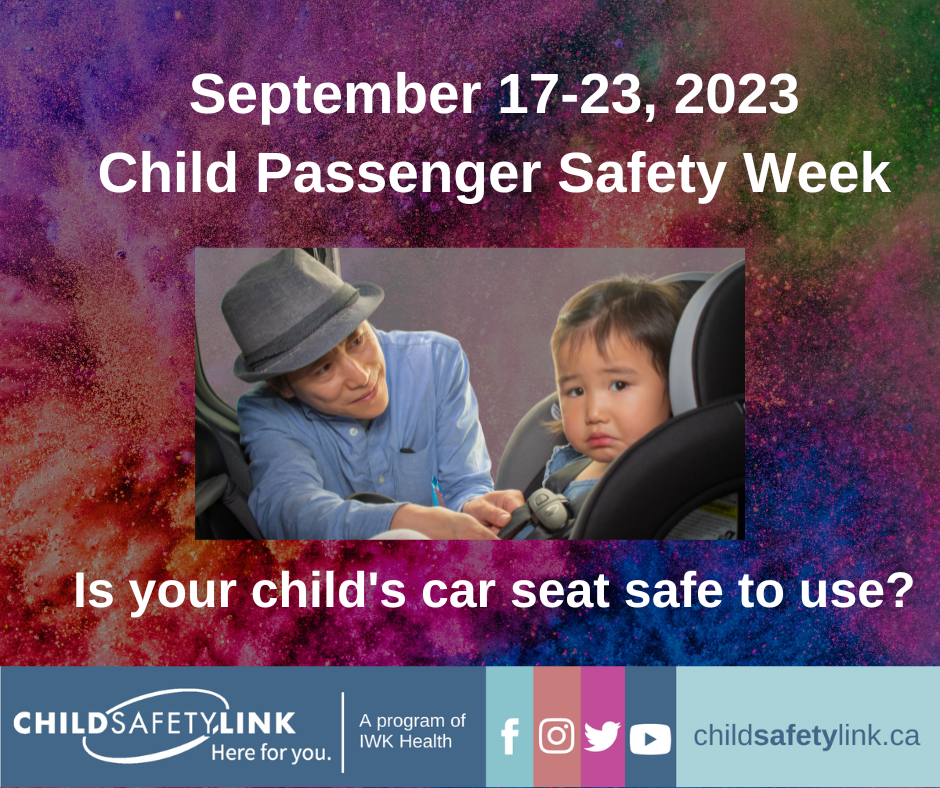 Child Passenger Safety Week 2023 | IWK Child Safety Link